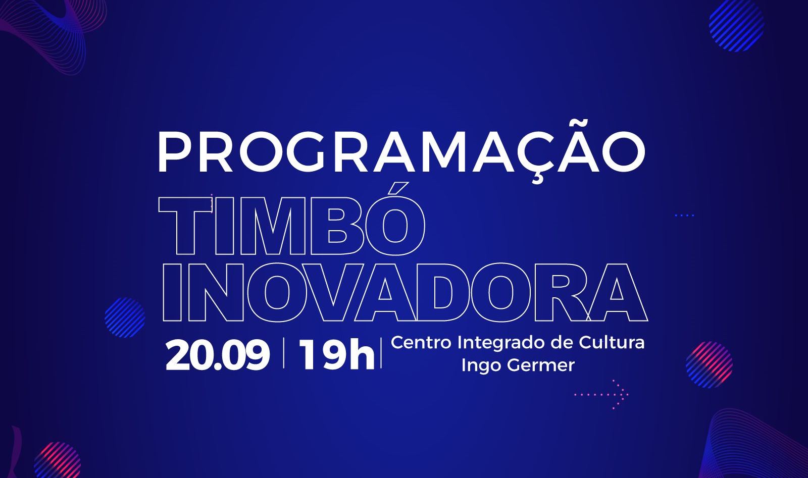 Timbó Inovadora acontece na próxima quarta-feira, 20 de setembro ...